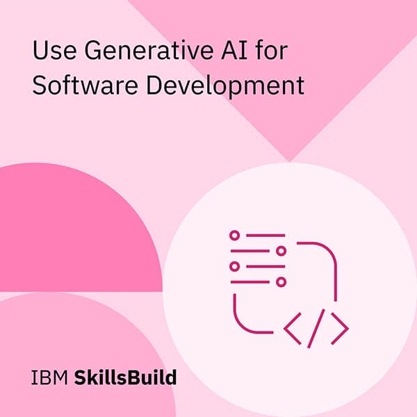 Use Generative AI for Software Development Using IBM watsonx | IBM SkillsBuild
