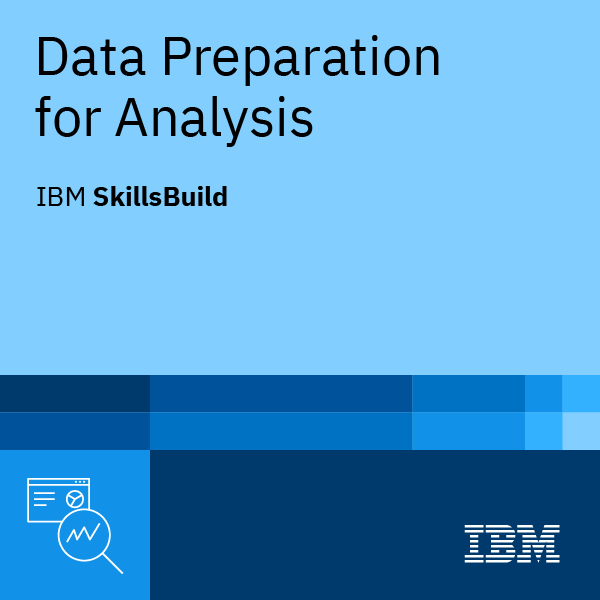 Data Preparation for Analysis | IBM SkillsBuild